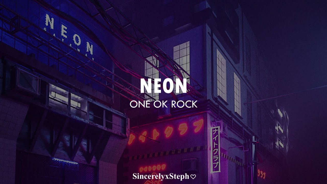One Ok Rock - Neon (Subtitulado en español) - YouTube