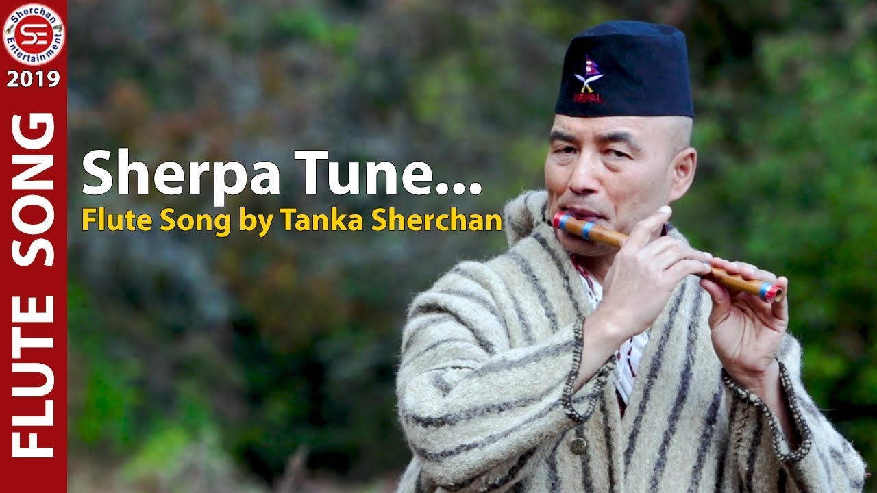 Sherpa Tune | New Nepali Flute Song 2020 | By Tanka Sherchan - YouTube
