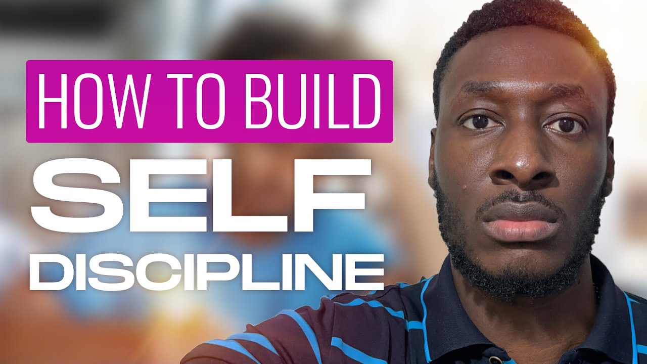 HOW TO BUILD SELF DISCIPLINE - YouTube