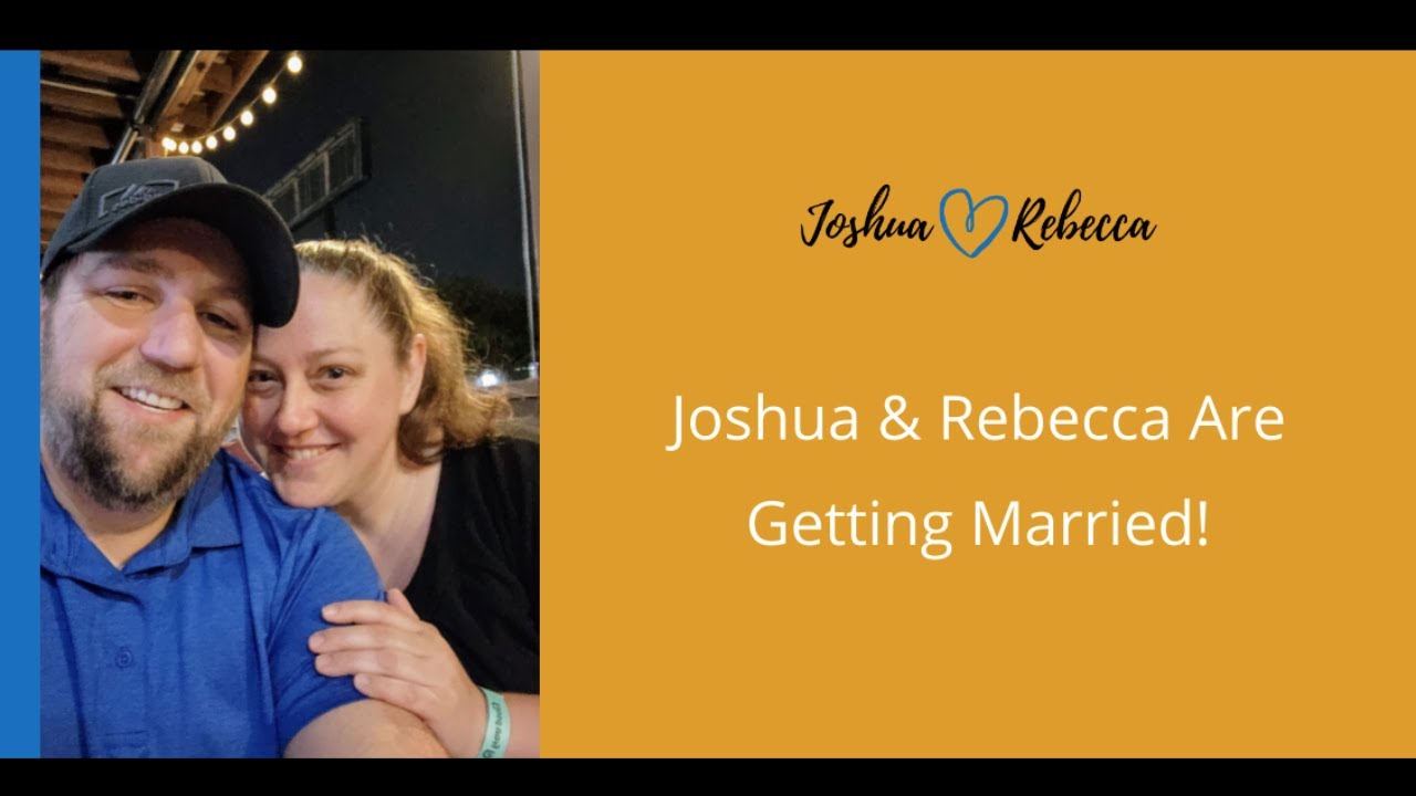 Joshua and Rebecca are Getting Married! - YouTube