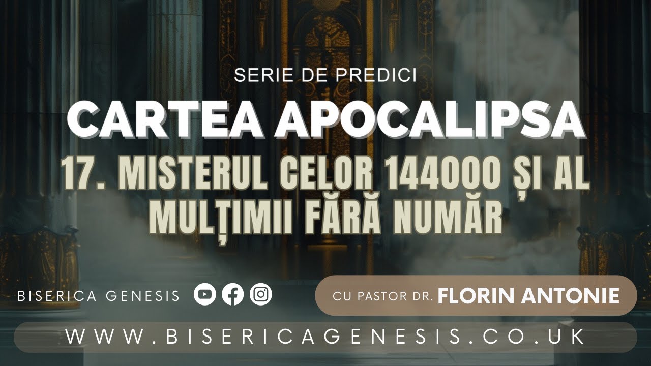 Cartea Apocalipsa - 17. Misterul celor 144000 și al mulțimii fără număr ...
