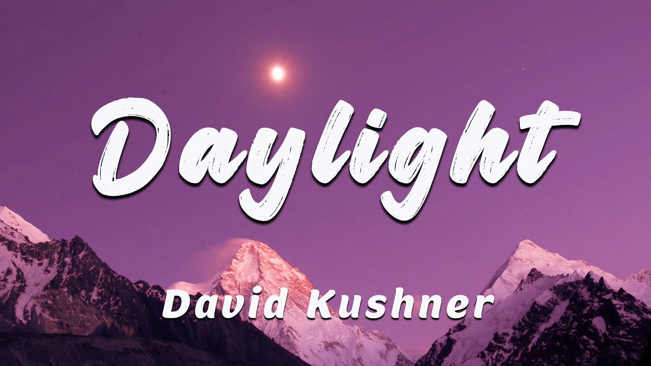 David Kushner - Daylight (Lyrics), Bruno Mars, ... - YouTube Music