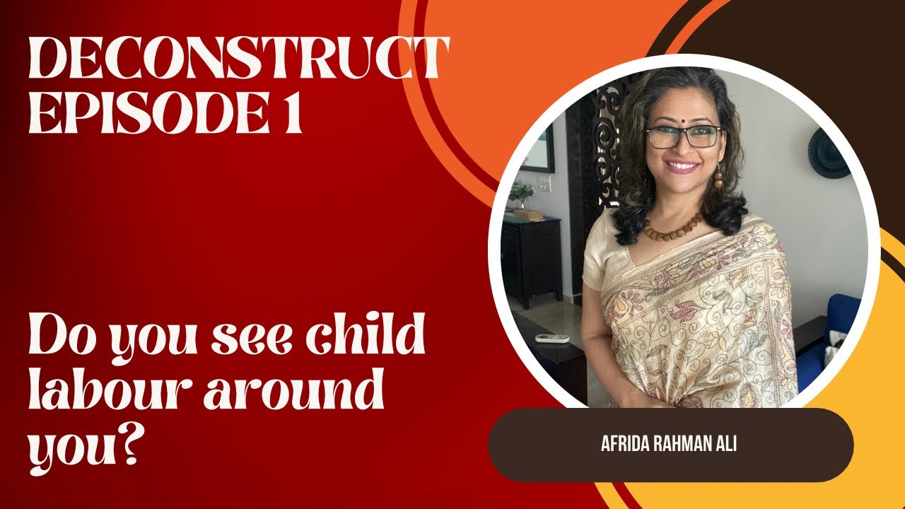 DECONSTRUCT EPISODE 1 CHILDREN BELONG TO SCHOOLS NOT TO WORKPLACES. - YouTube