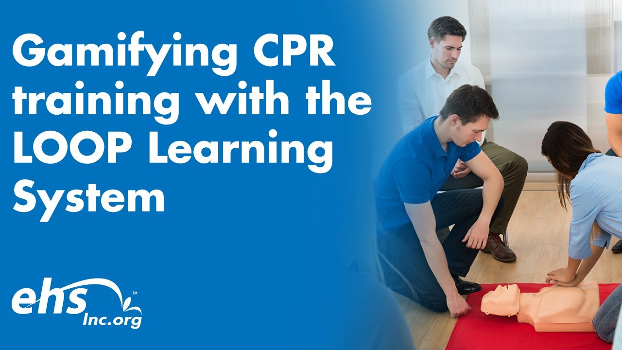 ehsInc Gamifying CPR Certification Training with the LOOP Learning ...