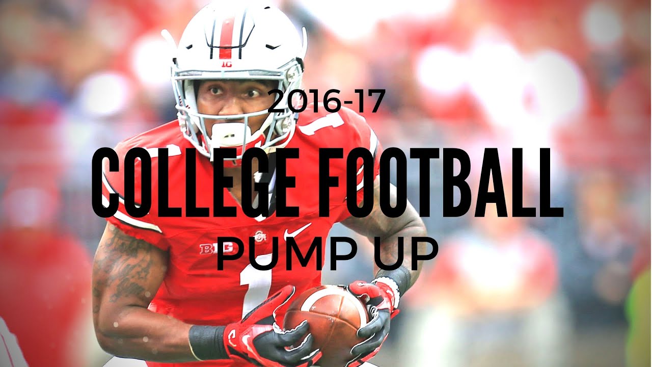 College Football Pump Up || 2016-17 - YouTube