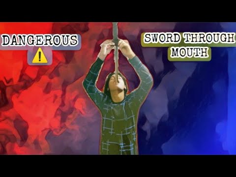 Sword Through Mouth _ Most Dangerous Magic In The World ( Sword ...