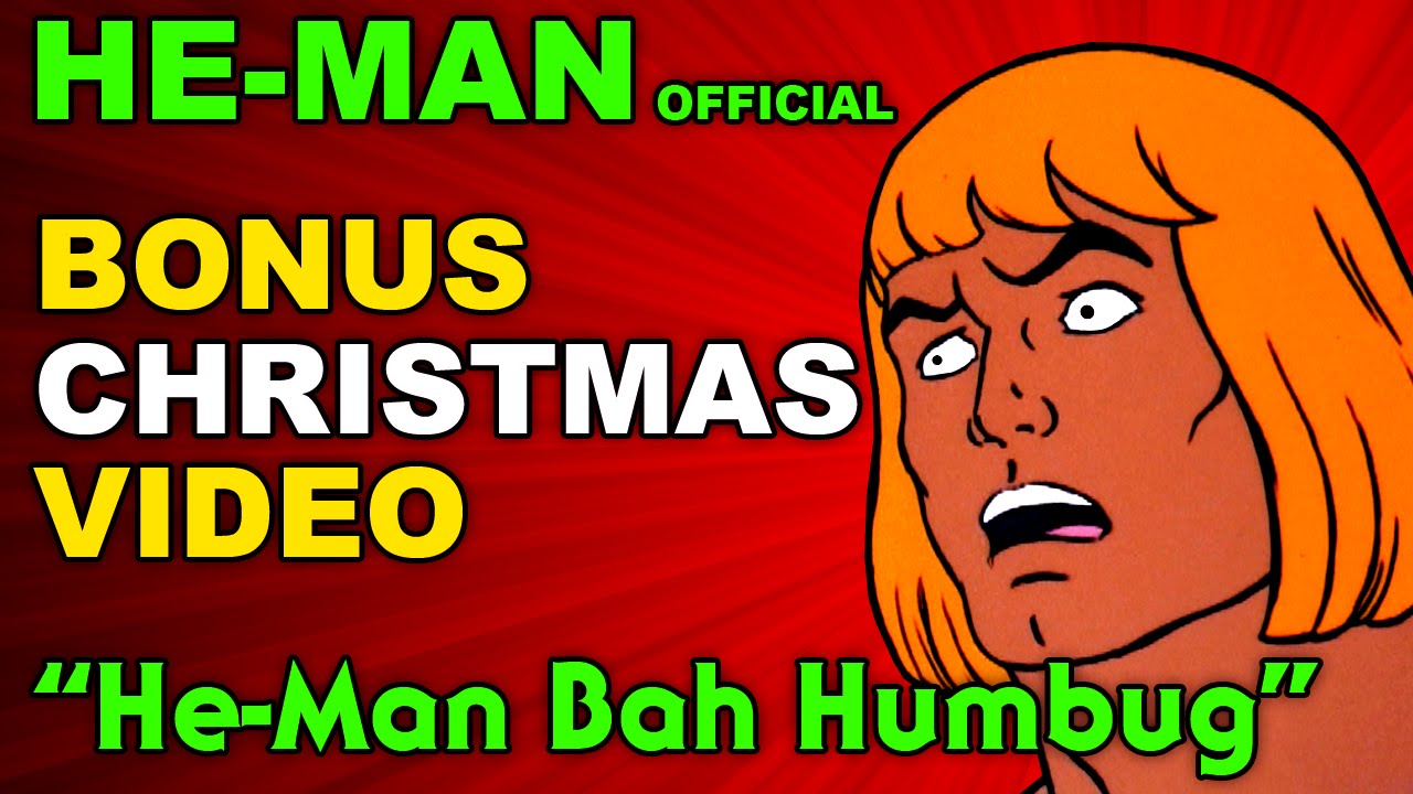 He Man BONUS CHRISTMAS VIDEO "He Man Bah Humbug" - YouTube