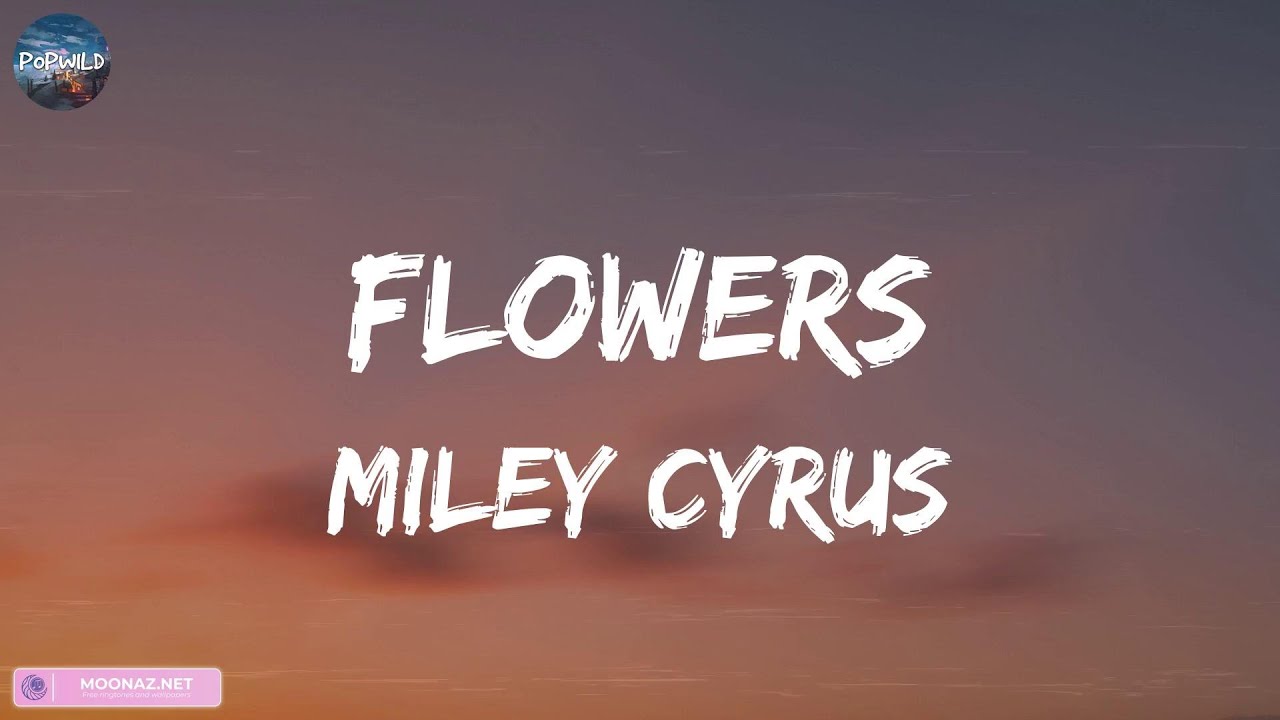 Miley Cyrus - Flowers (Lyrics) / James Arthur ft. Anne-Marie - Rewrite ...