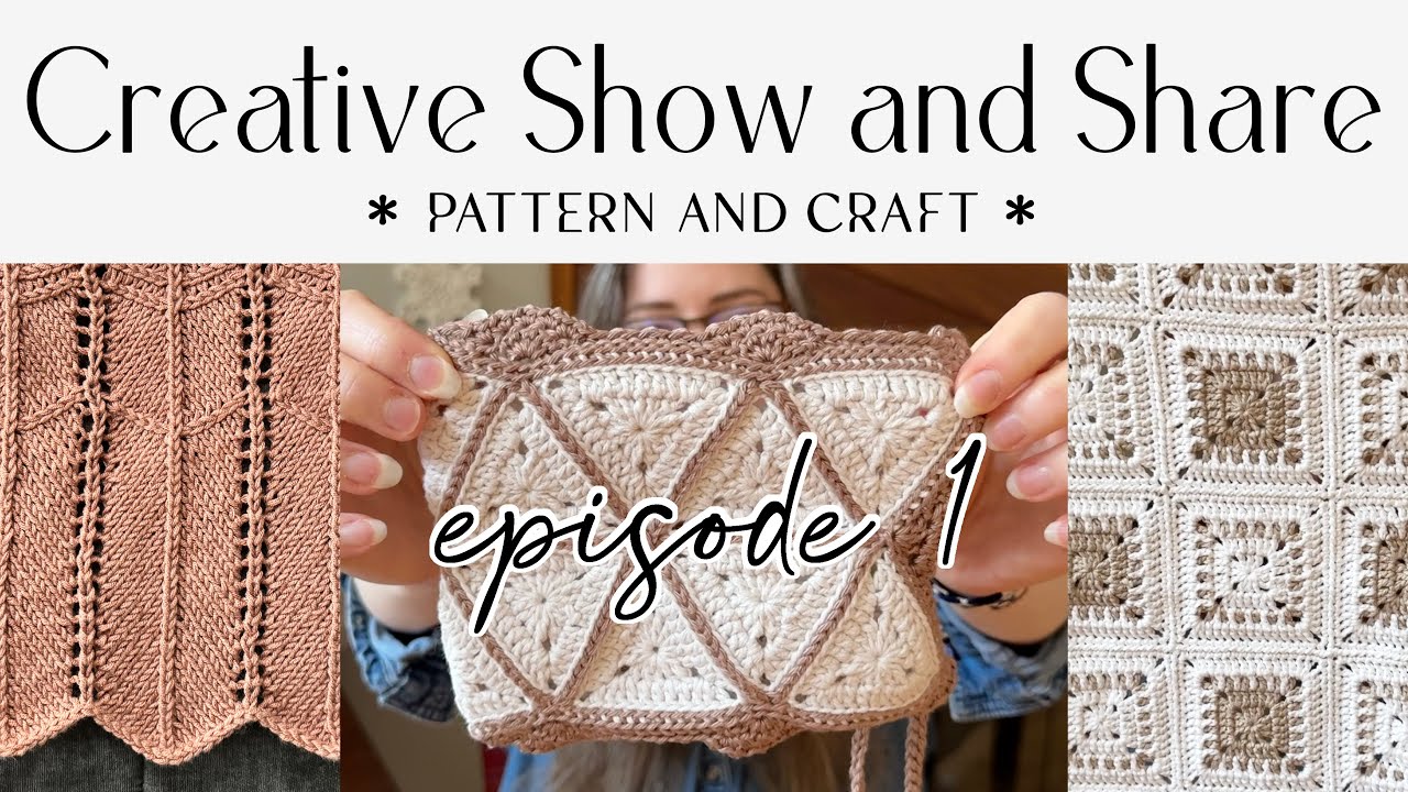 Creative Show and Share | Episode 1 | Pattern and Craft Makers Podcast ...