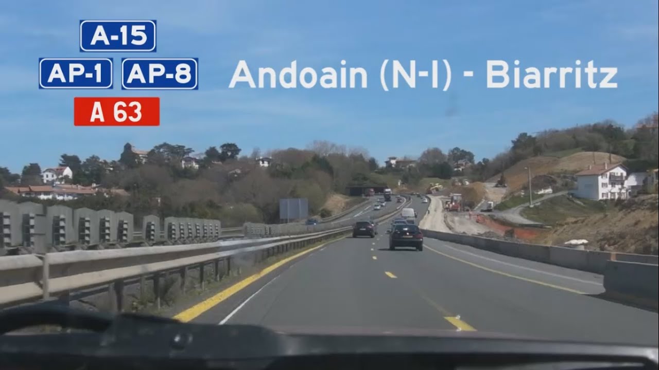 [E][F] A-15+AP-8+A63 Andoain-Biarritz - YouTube