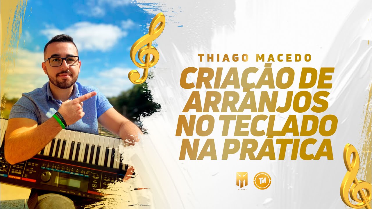 COMO CRIAR UM ARRANJO NO TECLADO (sem perder o tempo!) | Thiago Macedo - YouTube