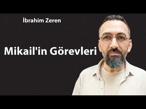 Mikail'in Görevleri / İbrahim Zeren