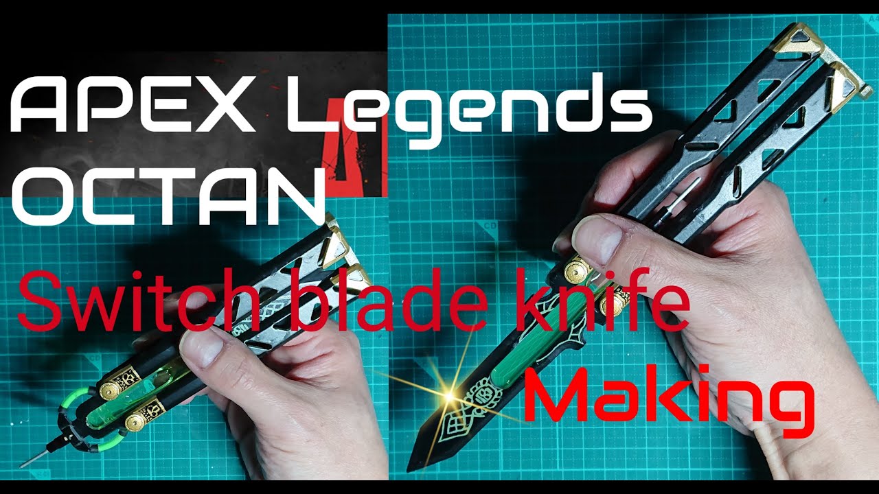 [APEX]OCTANE Switchblade Knife ver02[Making] - YouTube