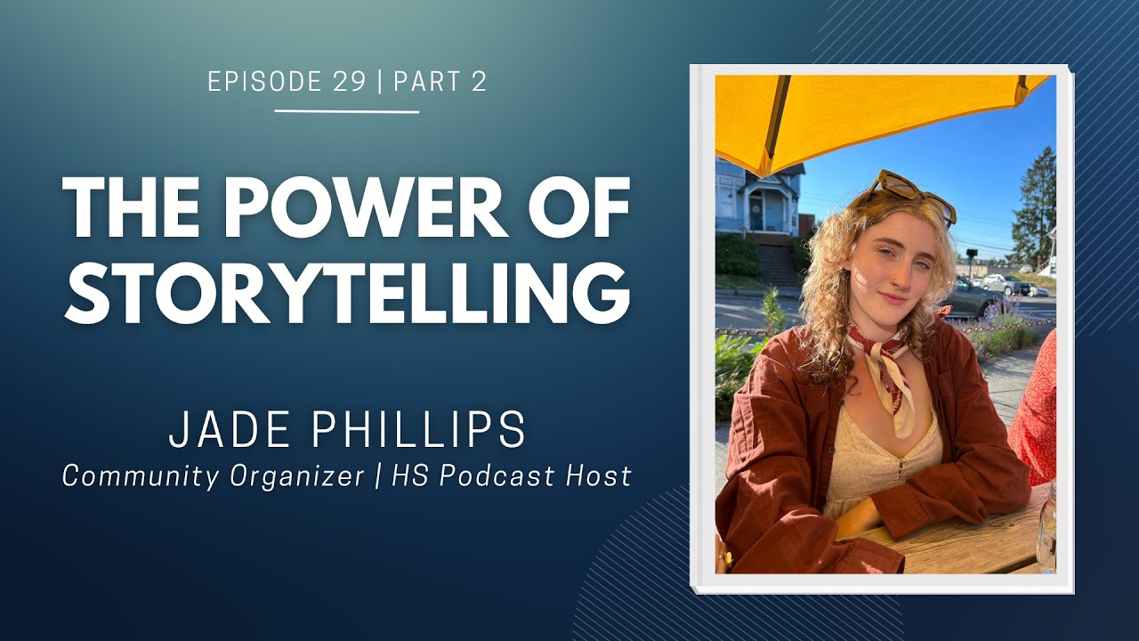 Episode 29 (Part 2) | The Power of Storytelling | Jade Phillips - YouTube
