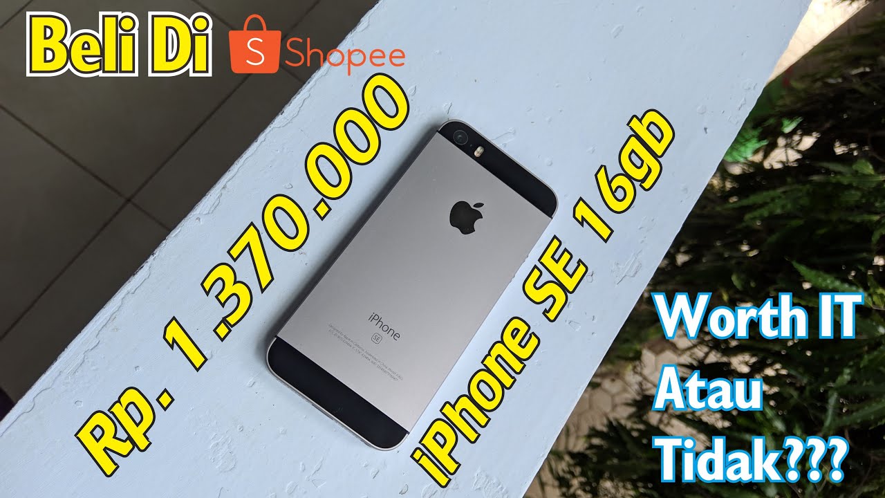 Rp. 1,3 Jutaan! Beli Iphone SE di Shopee.. Dapetnya kaya begini ...