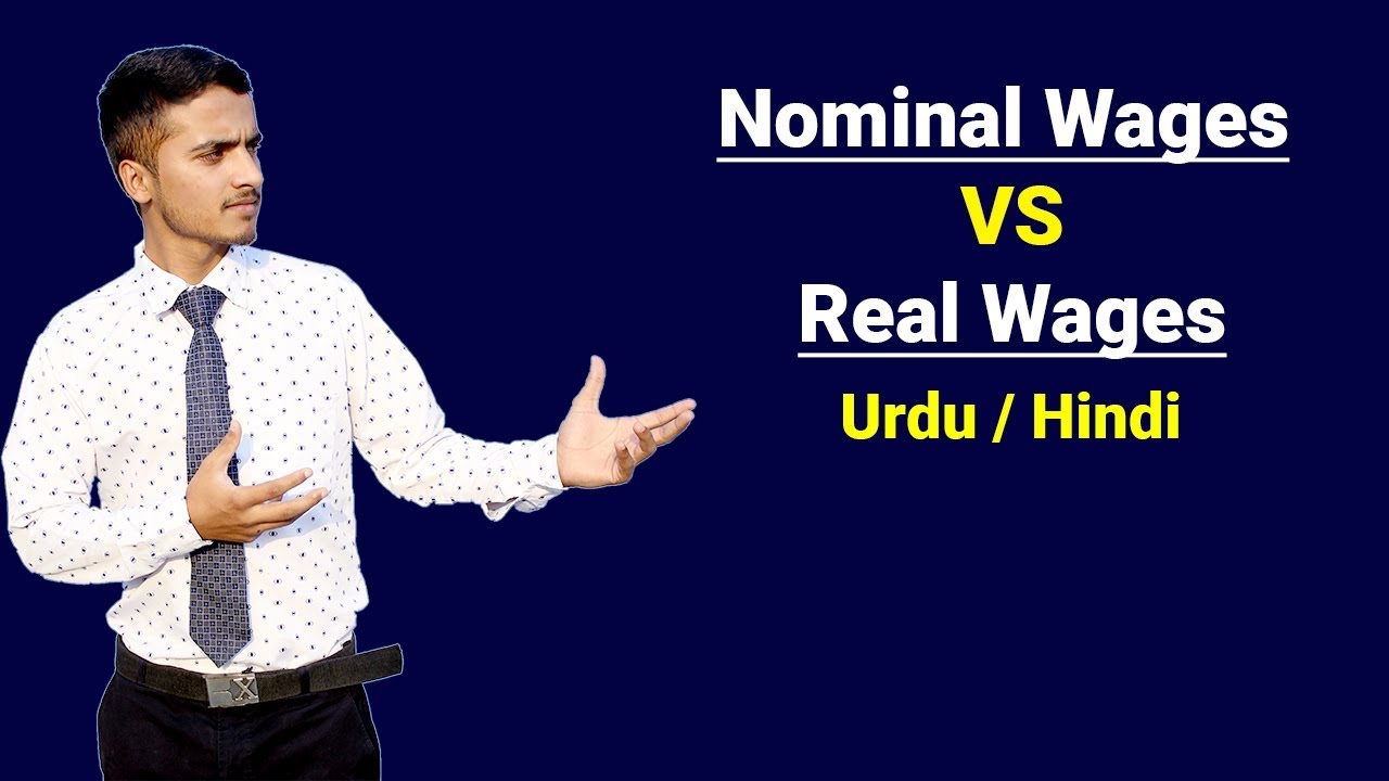 Difference Between Nominal Wages Real Wages Urdu Hindi YouTube Difference Between Nominal Wages Real Wages Urdu Hindi YouTube