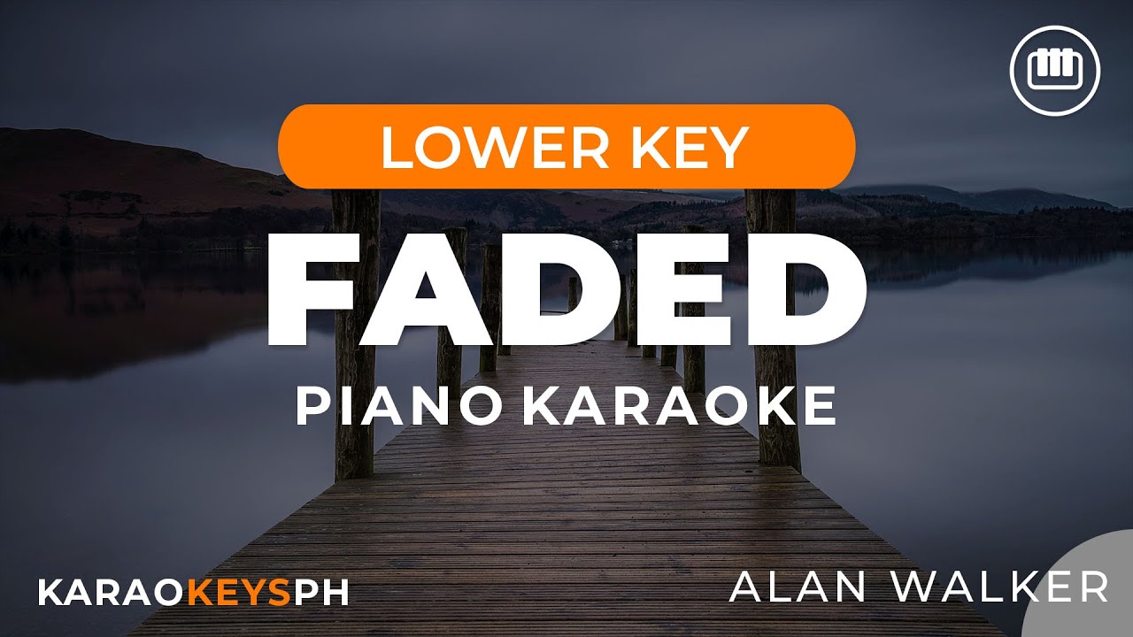 Faded - Alan Walker (Lower Key - Piano Karaoke) - YouTube