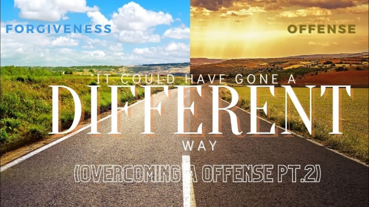 Overcoming Offense Pt. 2 (It could have gone a different way) | Pastor ...