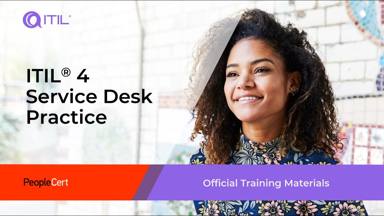 ITIL 4 Practitioner: Service Desk | 1.0: Service Desk Practice - YouTube