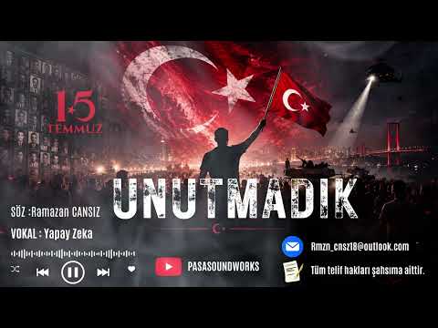 UNUTMADIK | 15 Temmuz Anısına | Duygusal Vatan Marşı | PASHA Soundworks