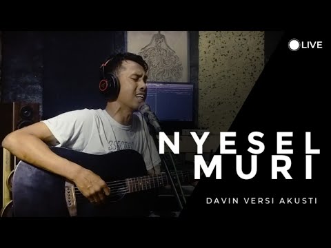 NYESEL MURI - DAVIN - Live Akustik - YouTube