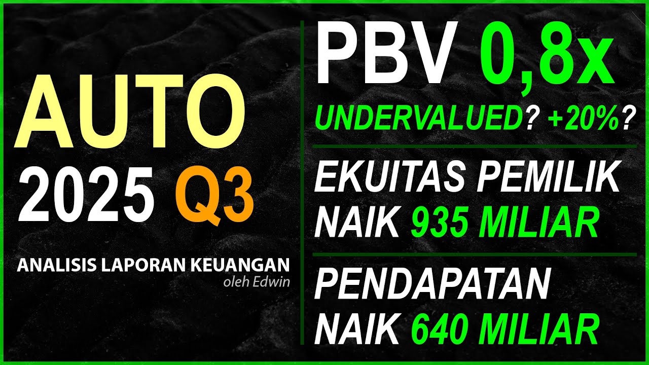 Saham AUTO 2025 Q3 Undervalued? PBV 0,8x Ekuitas Pemilik dan Pendapatan ...