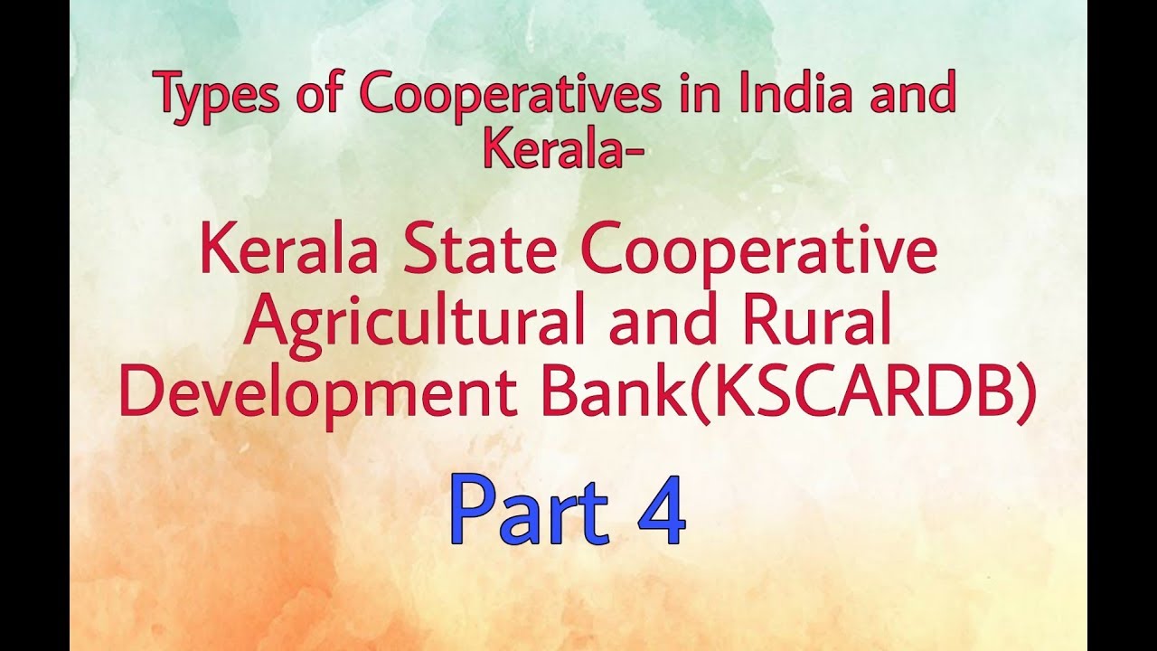 Types of Cooperatives In India and Kerala KSCARDB-PART 4 - YouTube