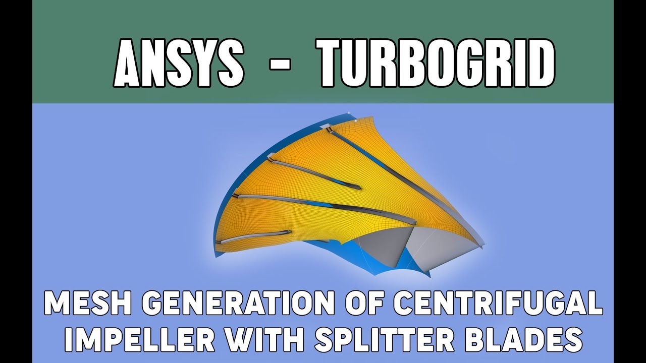 Grid generation of centrifugal impeller with splitter blades using ...