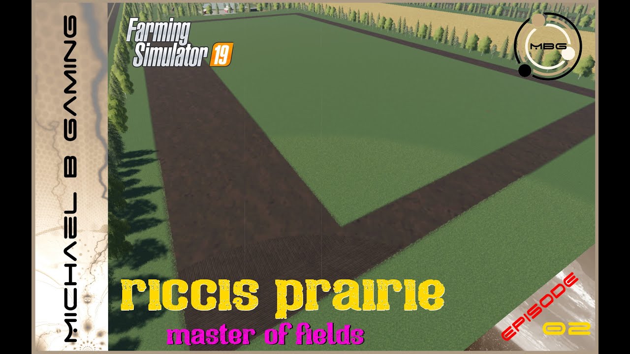 Riccis Prairie : FS19 : Master of Fields : Episode 02 - YouTube