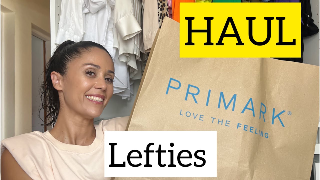 HAUL PRIMARK Y LEFTIES - YouTube