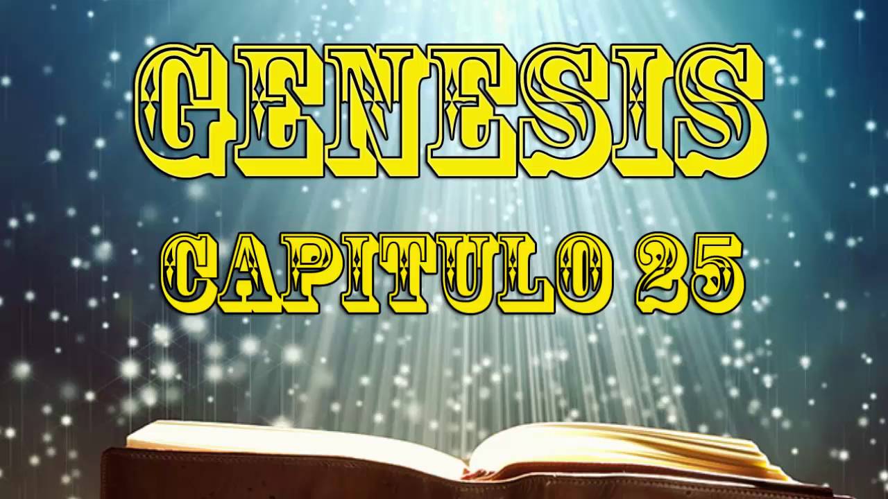 Genesis Capitulo 25 La biblia reina Valera en Audio - YouTube