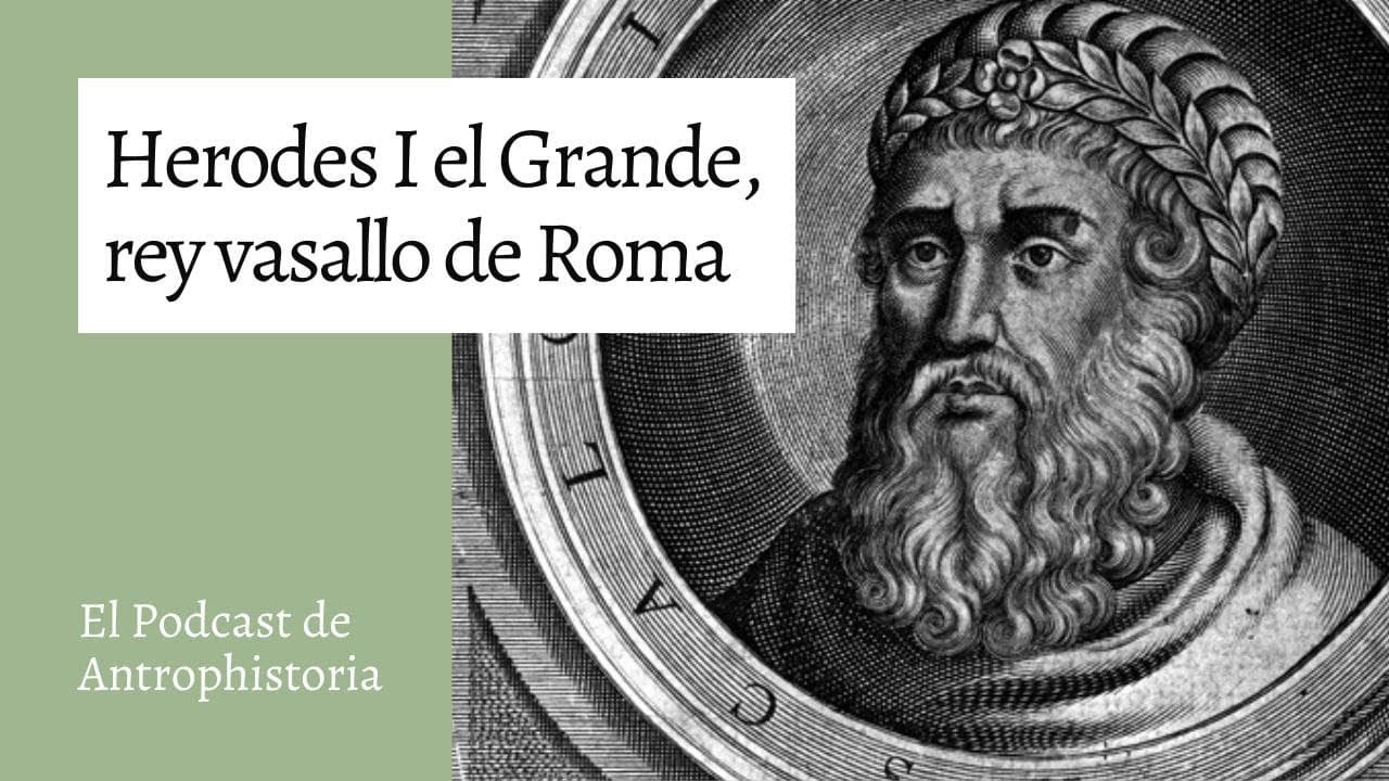 👑 HERODES I EL GRANDE, rey vasallo de Roma - YouTube