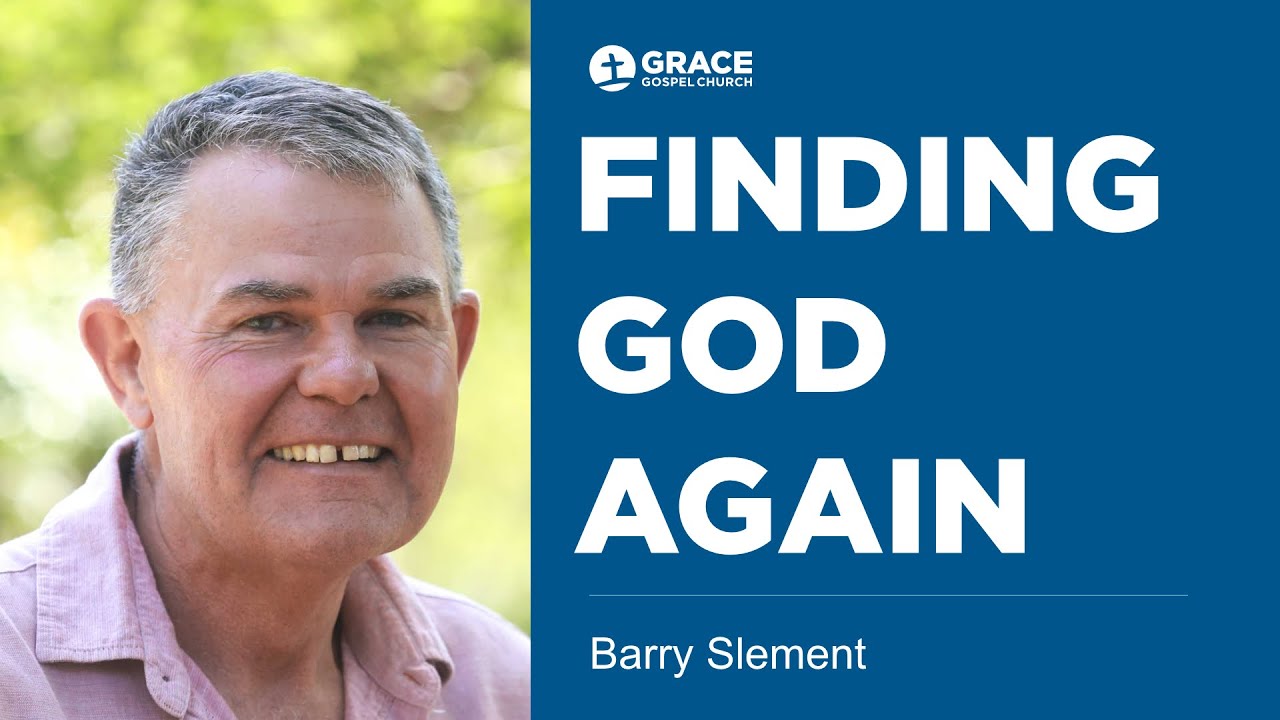 Finding God Again | Barry Slement | 16 October 2022 - YouTube