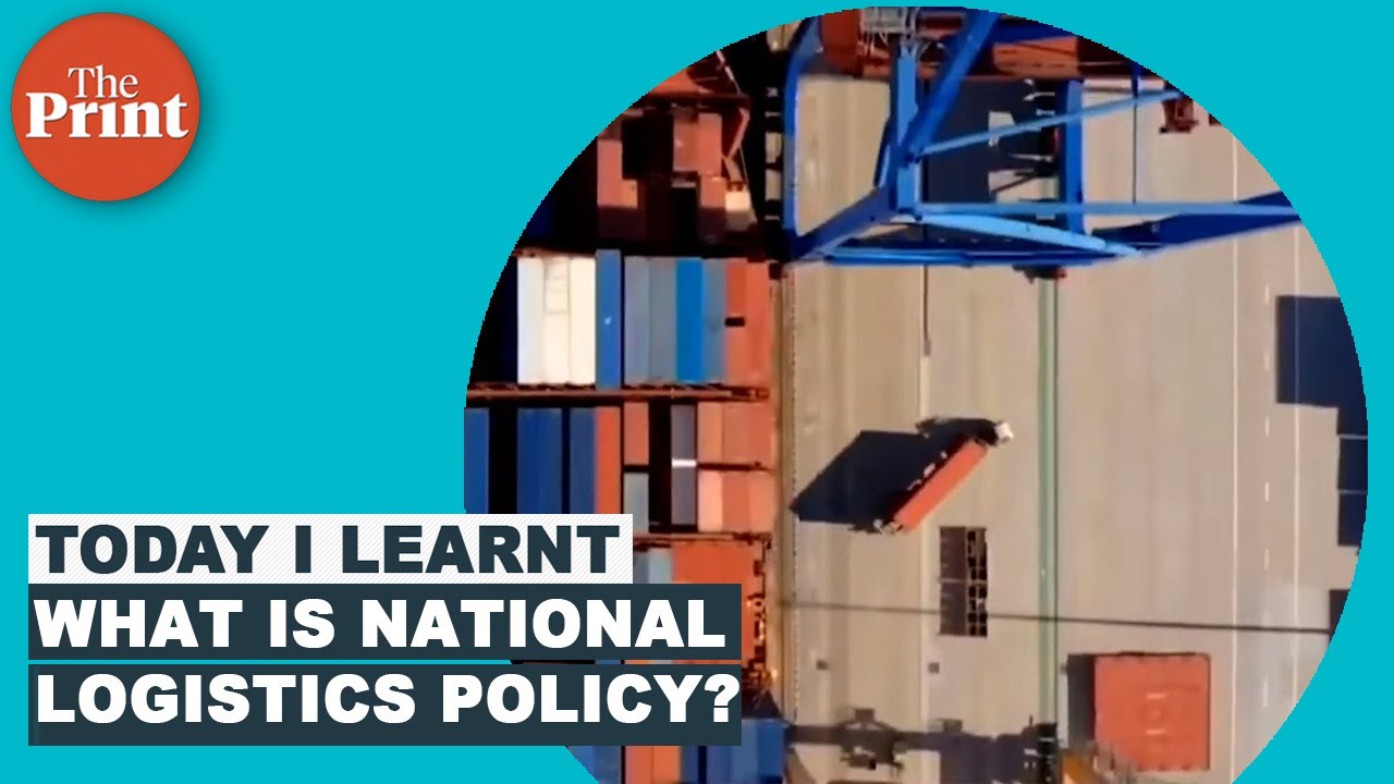 What is the National Logistics Policy which PM announced on 17 ...