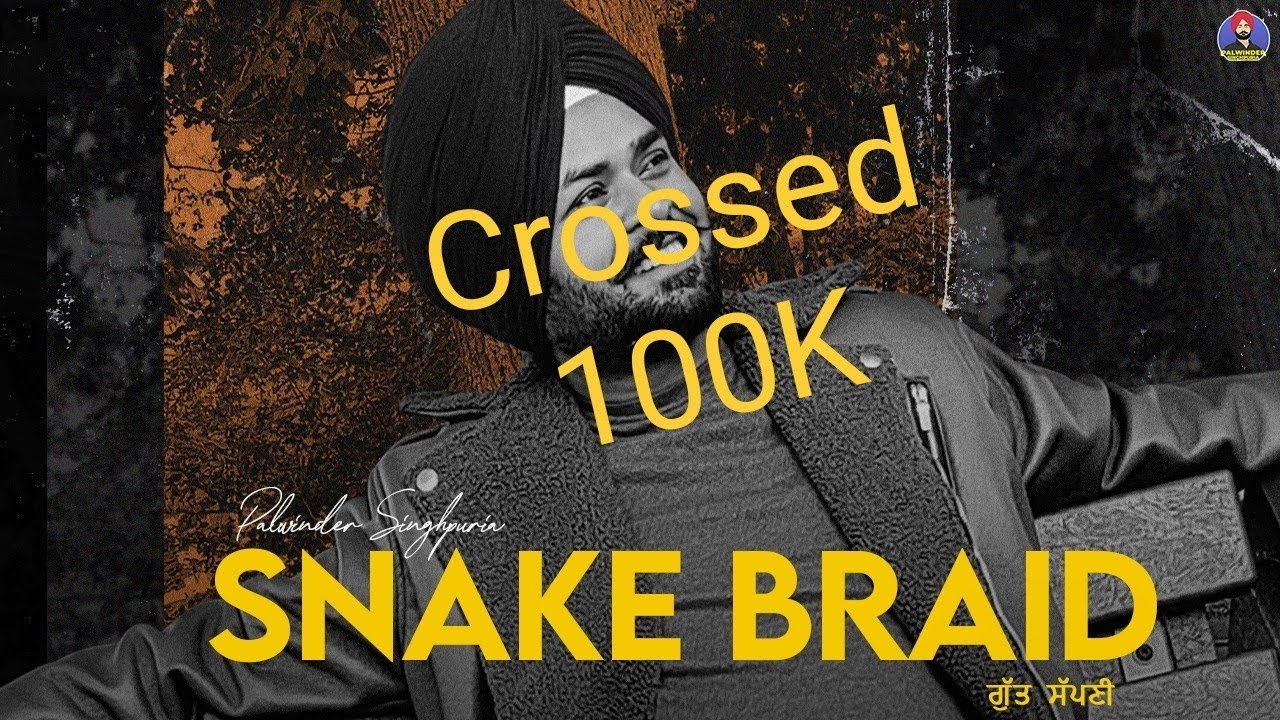 Snake Braid - Gutt Sappni | Palwinder Singhpuria | Gabhru nu dang maar ...
