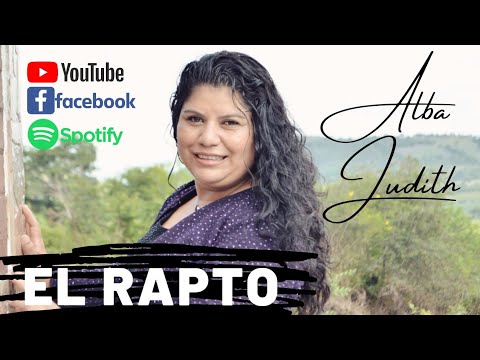 Alba Judith - El Rapto (Vídeo Oficial) - YouTube