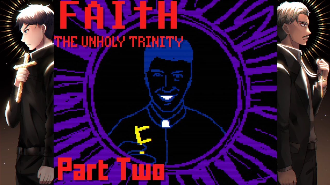FAITH: The Unholy Trinity - Chapter 2 - YouTube