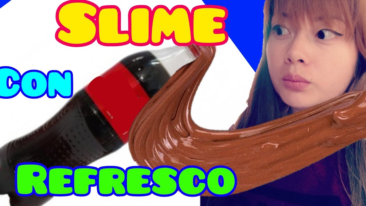SLIME CON REFRESCO / cómo hacer SLIME sin BÓRAX y sin PEGAMENTO ...