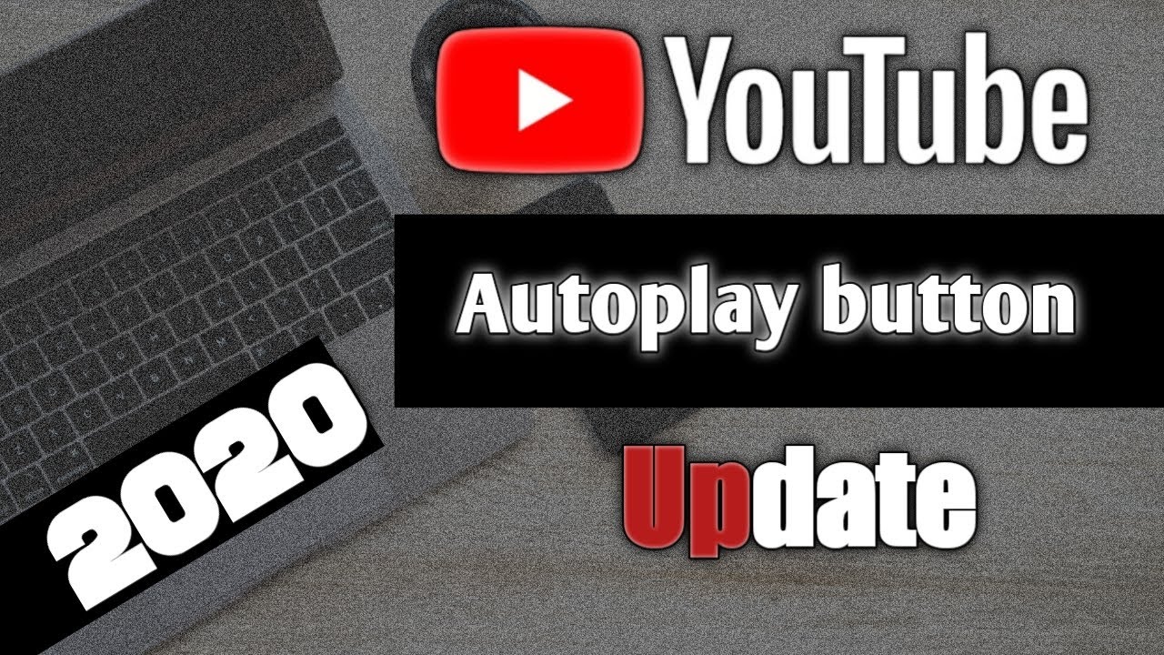 YouTube Autoplay button On Display New Feature | New Feature Display On ...
