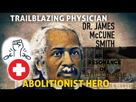 Dr. James McCune Smith: The Revolutionary Doctor Who Defied the Odds # ...