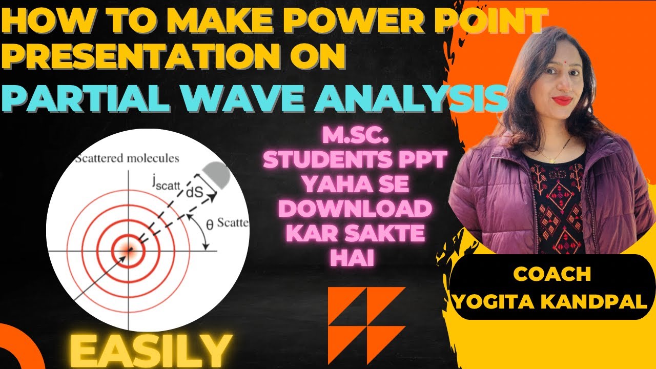 Partial Wave Analysis || Scattering Theory || partial wave analysis || POWER POINT PRESENTATION ...