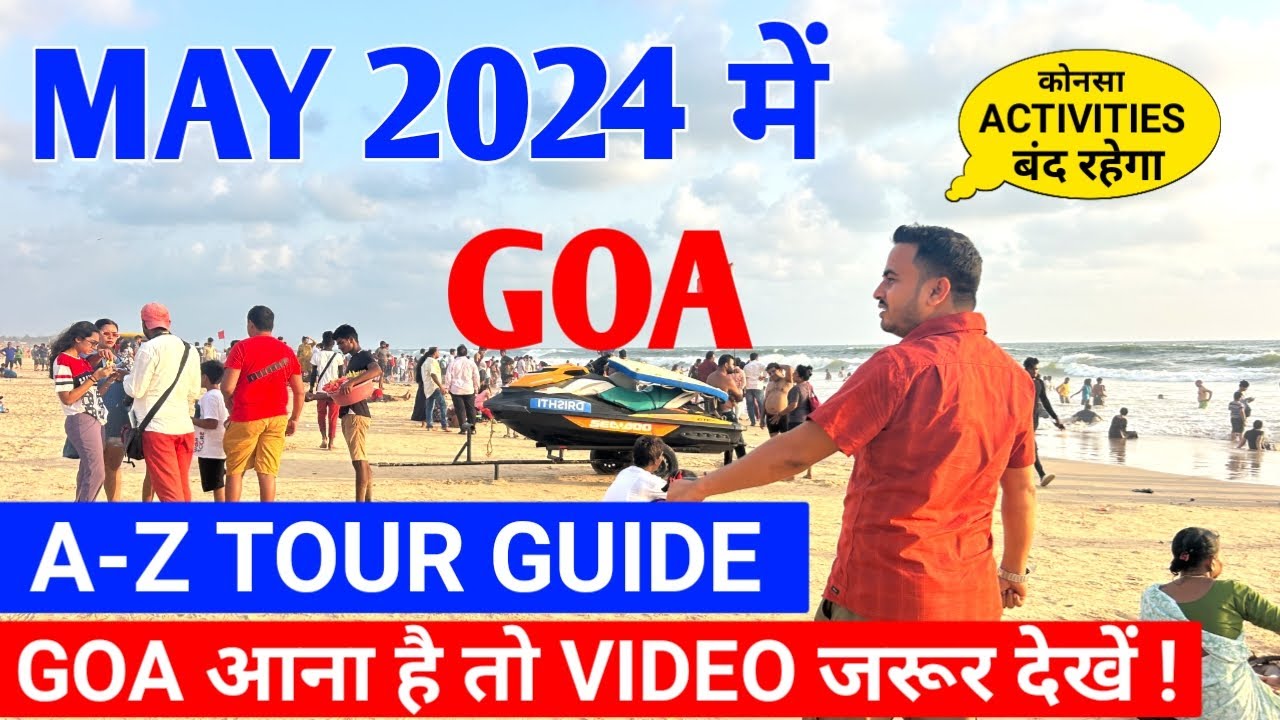 Goa Trip in May 2024 | Watersports, Dudhsagar, Nightlife | A-Z Tour ...