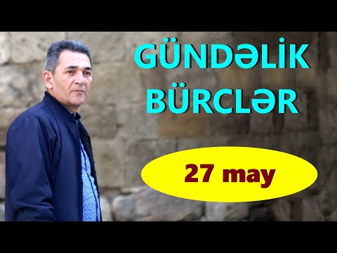 BÜRCLƏR – 27 MAY
