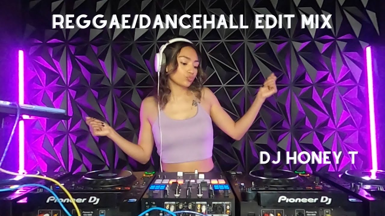 Reggae/Dancehall Edit Mix - Honey T - YouTube