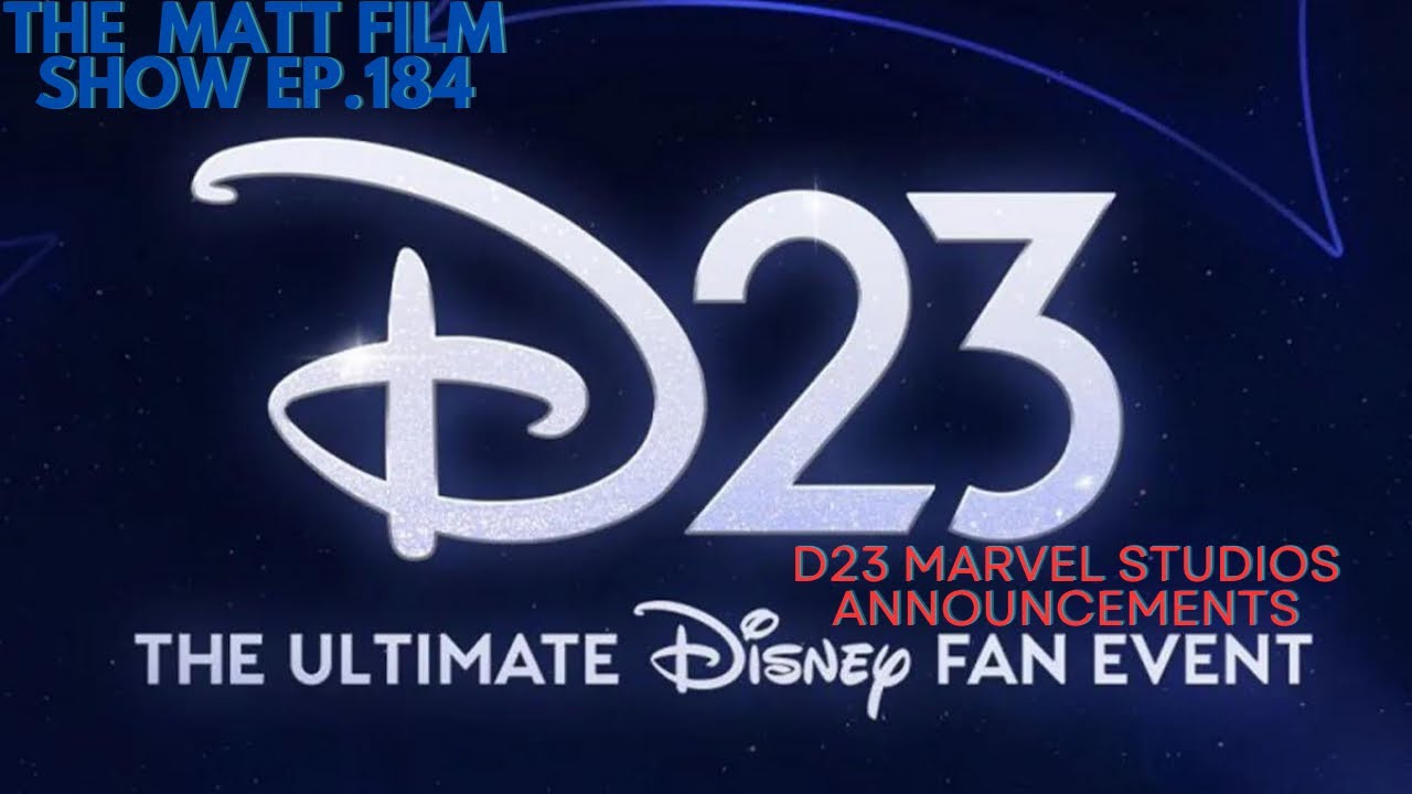 D23 Marvel Studios Announcements Part III | The Matt Film Show Ep.184 - YouTube