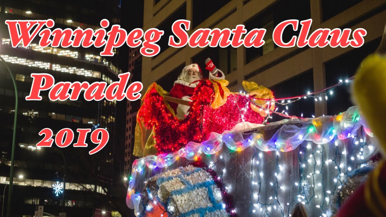 Winnipeg Santa Claus Parade 2019 - YouTube