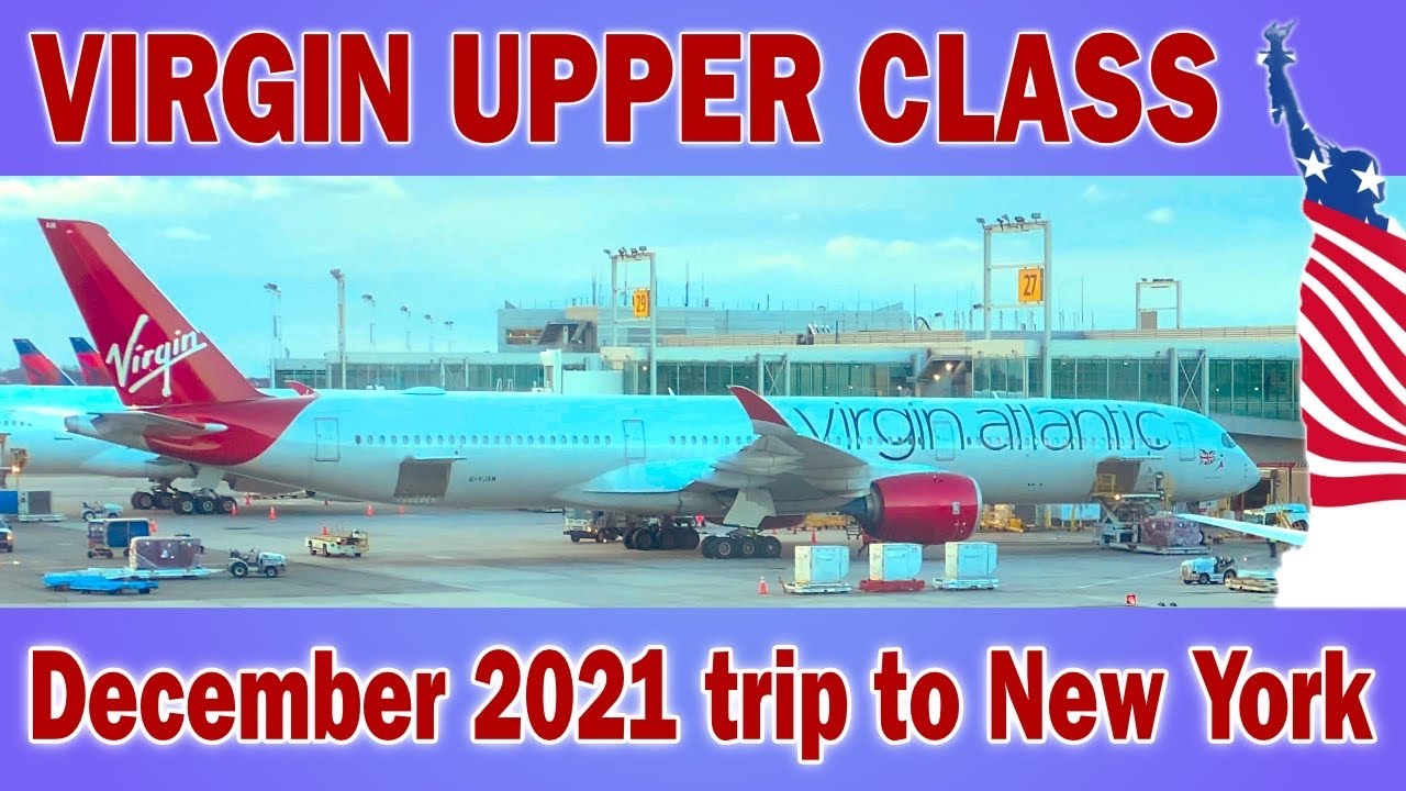 Virgin Atlantic Upper Class - Trip to New York in December 2021 - YouTube