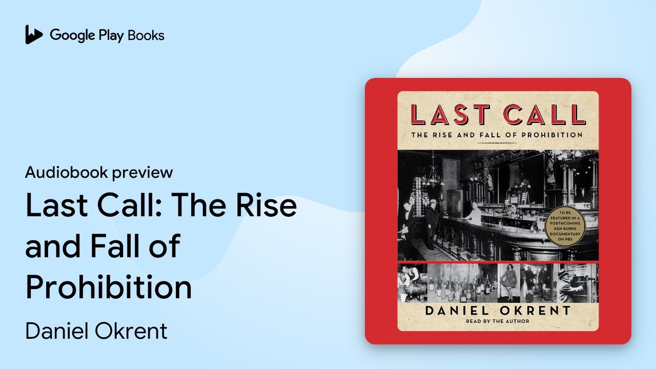 Last Call: The Rise and Fall of Prohibition by Daniel Okrent ...