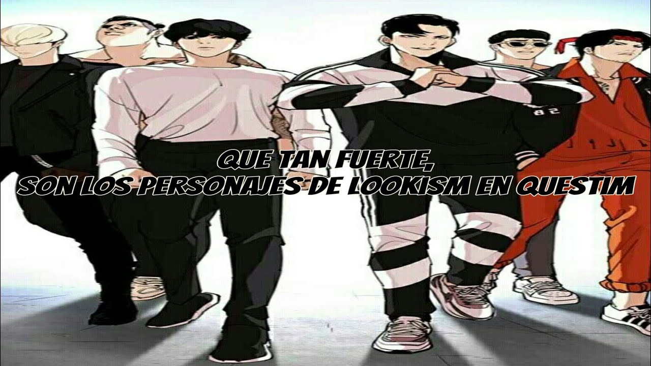 que tan fuerte, ¿són los personajes de lookism en questim? - YouTube