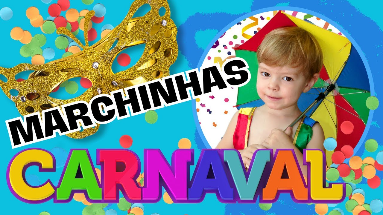 MARCHINHAS DE CARNAVAL PARA CRIANÇAS | CARNAVAL INFANTIL - YouTube